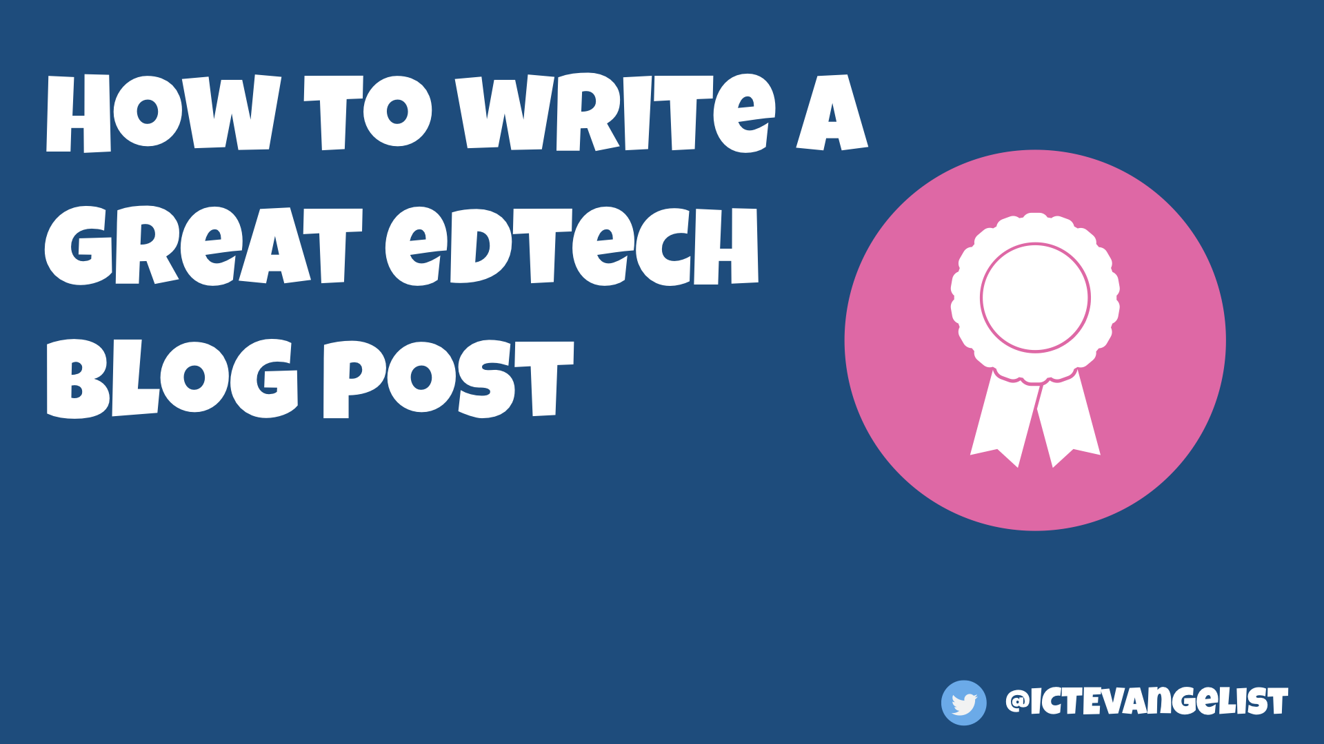 How To Write A Good edtech Blog Post ICTEvangelist